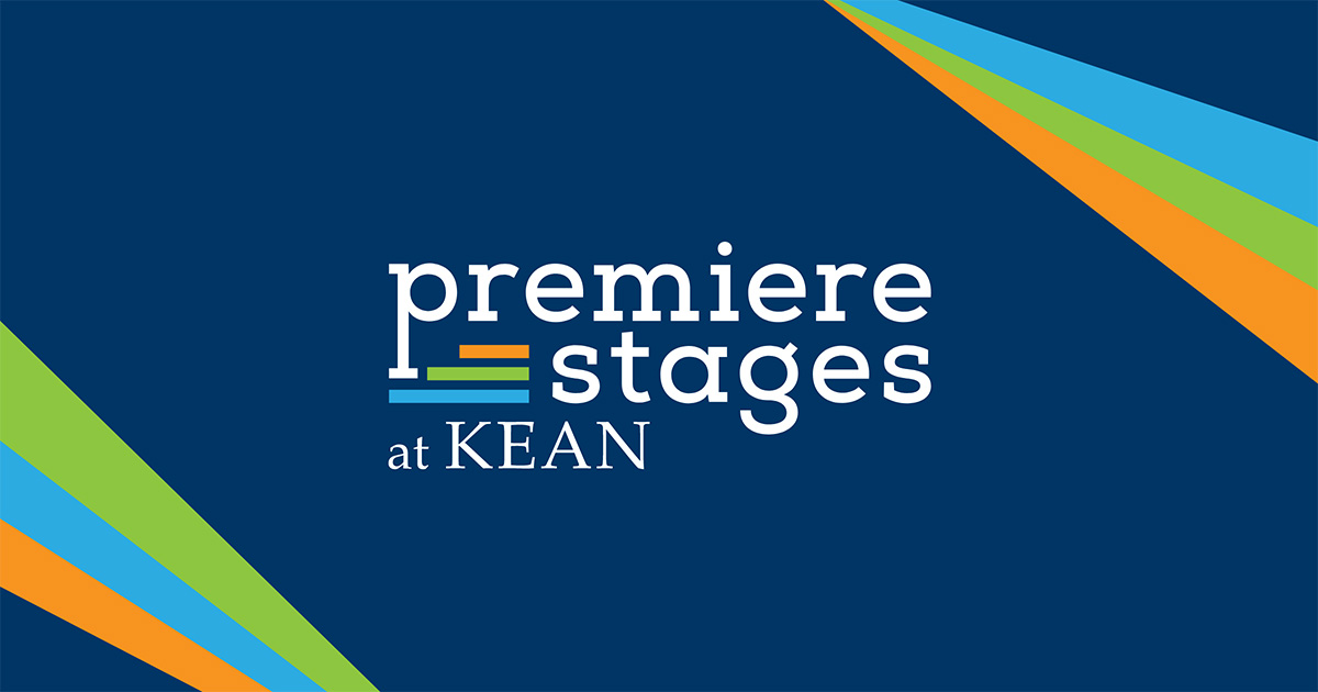 Premiere Stages - The Professional Theatre Company at Kean - Premiere ...