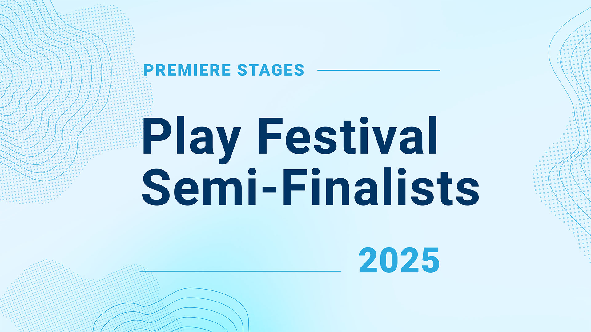 Semi-finalists - Premiere Stages
